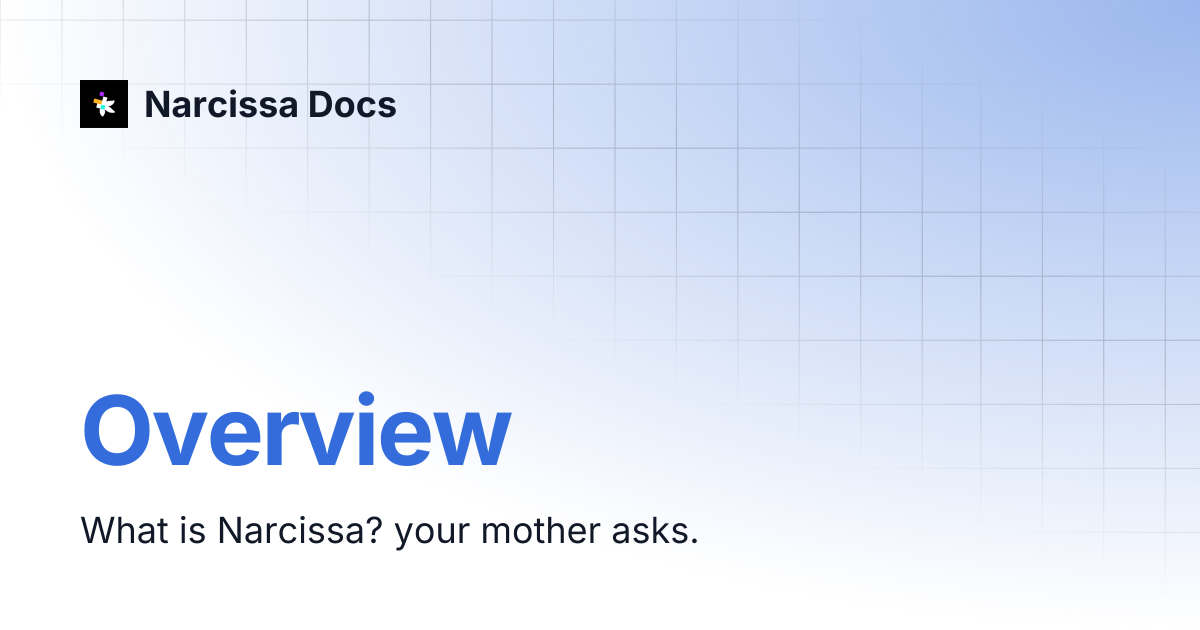 Overview | Narcissa Docs